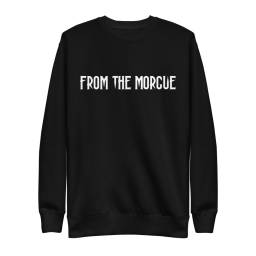 From The Morgue Logo Sweatshirt - From The Morgue Apparel